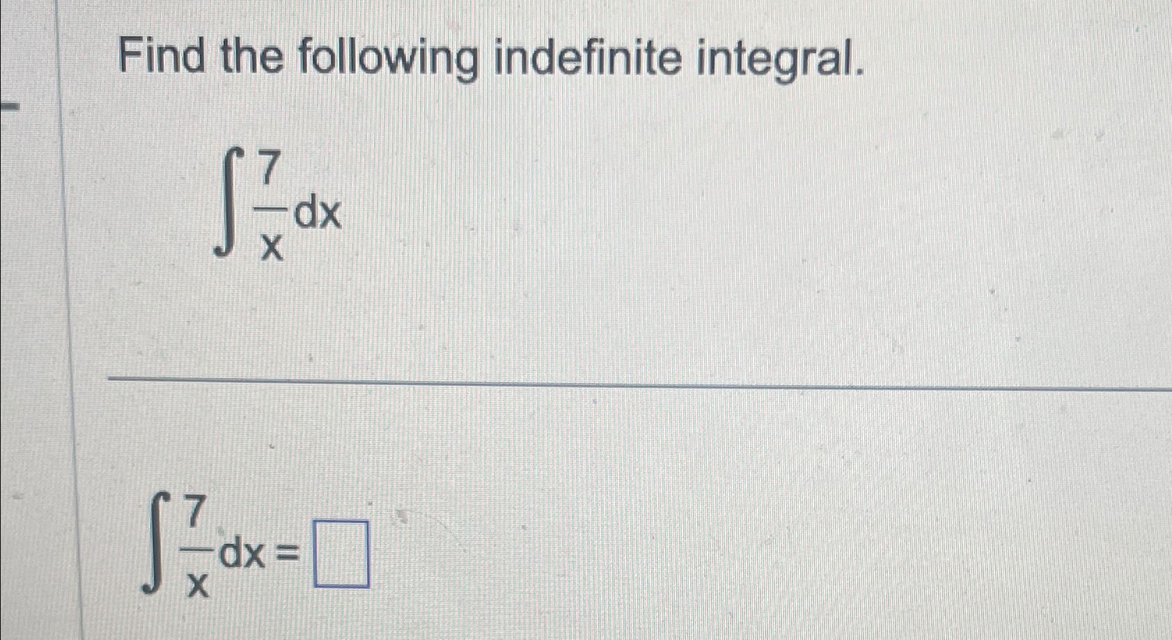 Solved Find the following indefinite | Chegg.com