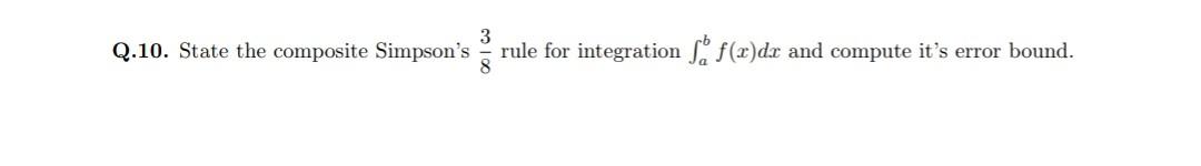 Solved 3 Q.10. State the composite Simpson's rule for | Chegg.com