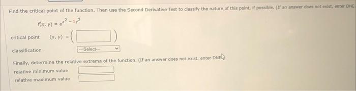 Solved Find the critical point of the function. Then use the | Chegg.com
