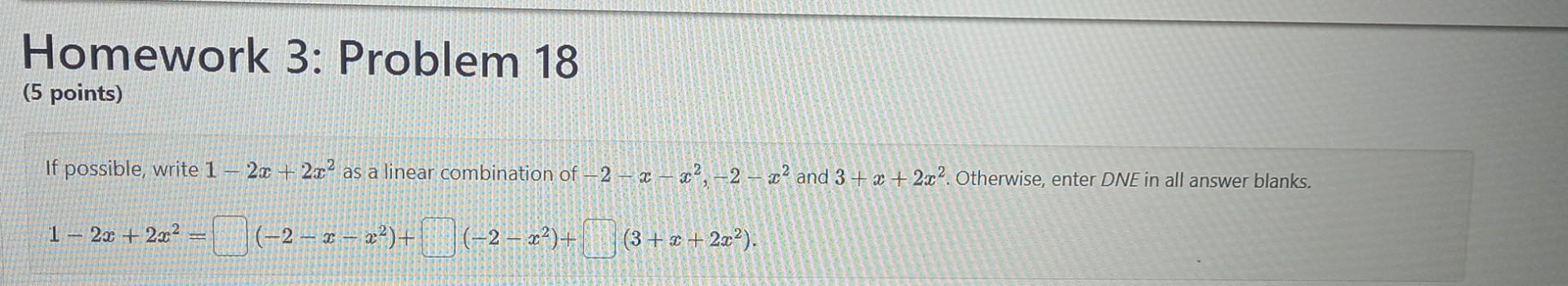Solved If possible, write 1−2x+2x2 as a linear combination | Chegg.com