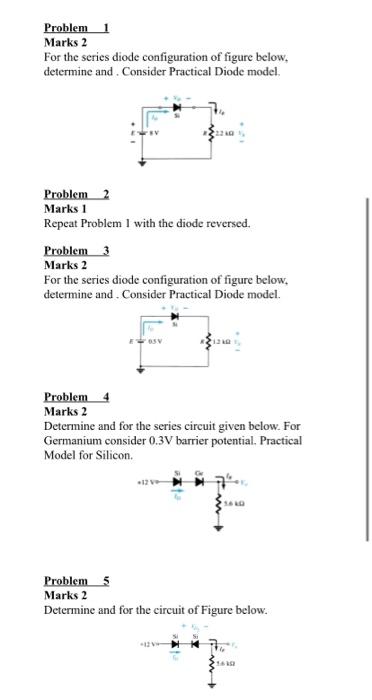 Solved Problem Marks 2 For the series diode configuration of | Chegg.com