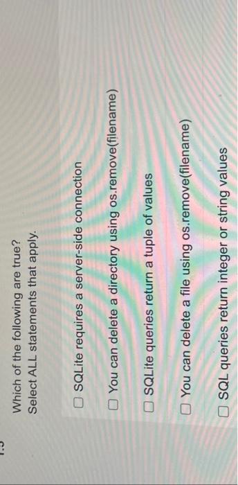 Solved Which of the following are true? Select ALL | Chegg.com