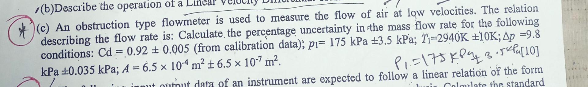 Solved (c) An obstruction type flowmeter is use to mentage | Chegg.com