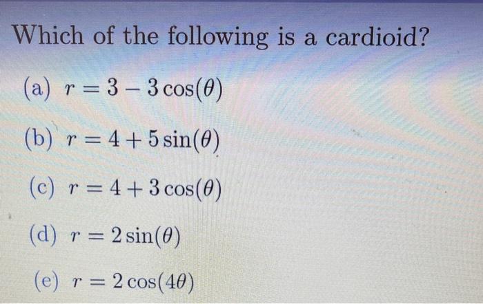 Solved Which of the following is a circle? (a) r=3−3cos(θ) | Chegg.com