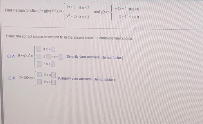 Solved ind the sum function (f+g)(x) if f(x)={2x+3x2+5x if | Chegg.com