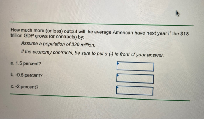 Solved How much more or less) output will the average | Chegg.com