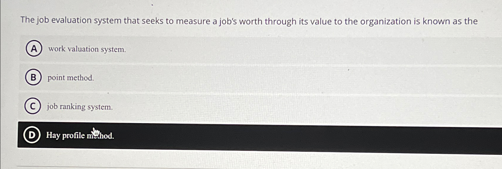 Solved The job evaluation system that seeks to measure a | Chegg.com