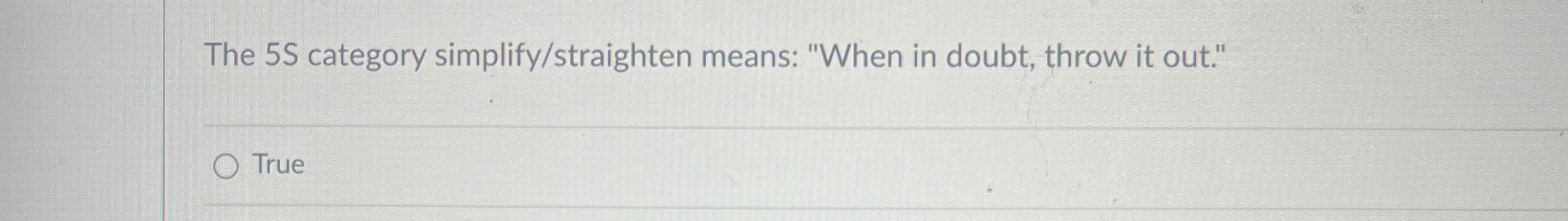 Solved The 5S category simplify/straighten means: "When in | Chegg.com