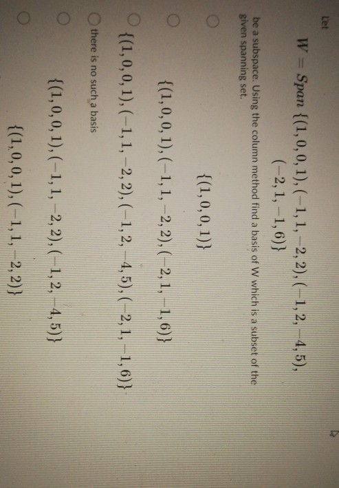 Solved Let W = Span {(1,0,0,1),(-1,1,2,2), (-1,2,4,5), | Chegg.com