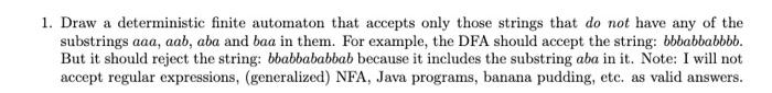 Solved 1. Draw a deterministic finite automaton that accepts | Chegg.com