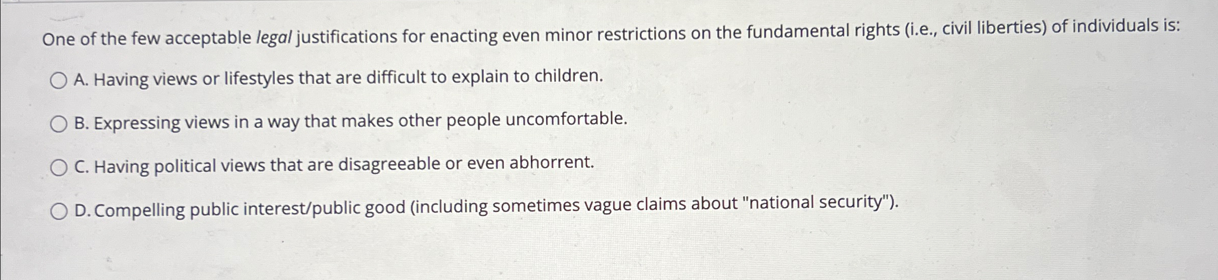 Solved One of the few acceptable legal justifications for | Chegg.com