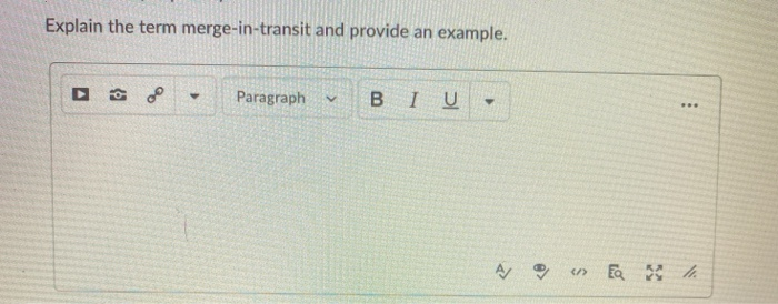 Solved Explain the term merge-in-transit and provide an | Chegg.com