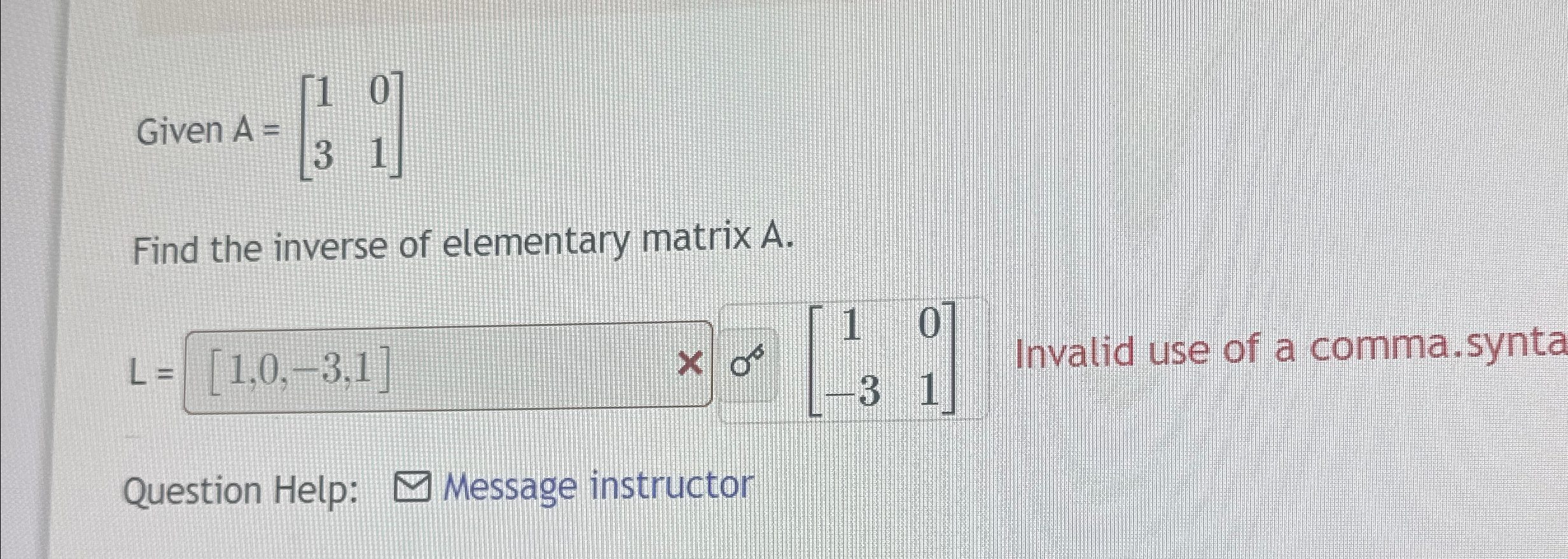 Solved Given A=[1031]Find the inverse of elementary matrix | Chegg.com