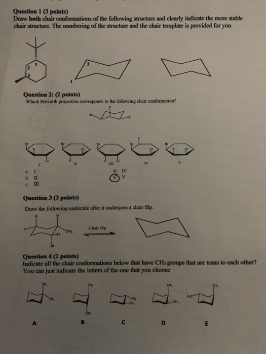 Solved Question 1 (3 points) Draw both chair conformations | Chegg.com