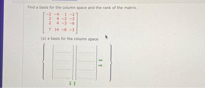 Solved Find a basis for the column space and the rank of the | Chegg.com