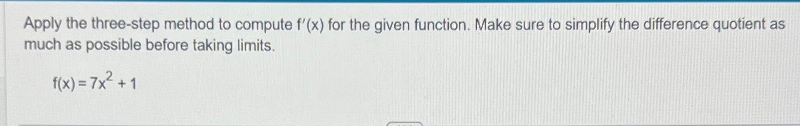 Solved Apply the three-step method to compute f'(x) ﻿for the | Chegg.com