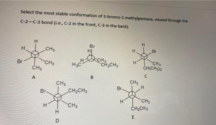 Solved Select the most stable conformation of | Chegg.com
