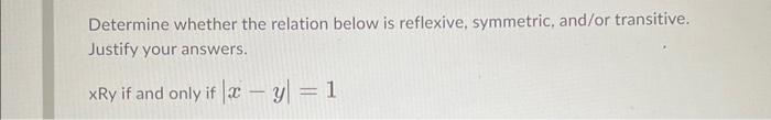 Solved Determine whether the relation below is reflexive, | Chegg.com