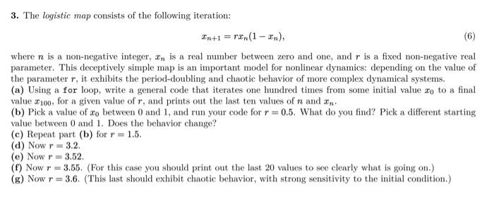 Solved a 3. The logistic map consists of the following | Chegg.com