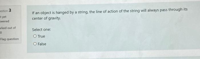 Solved estion 3 t yet swered If an object is hanged by a | Chegg.com Solved estion 3 t yet swered If an object is hanged by a | Chegg.com