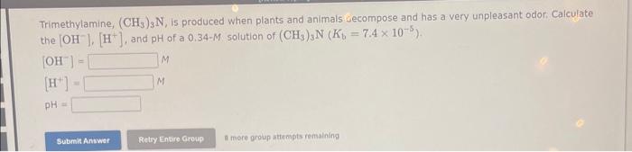 Solved Trimethylamine, (CH3)3 N, is produced when plants and | Chegg.com