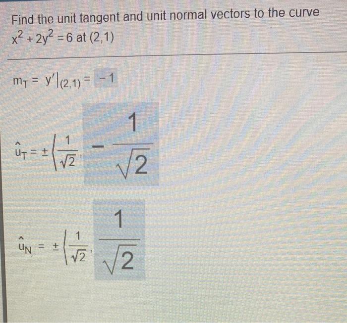 Solved Find the unit tangent and unit normal vectors to the | Chegg.com