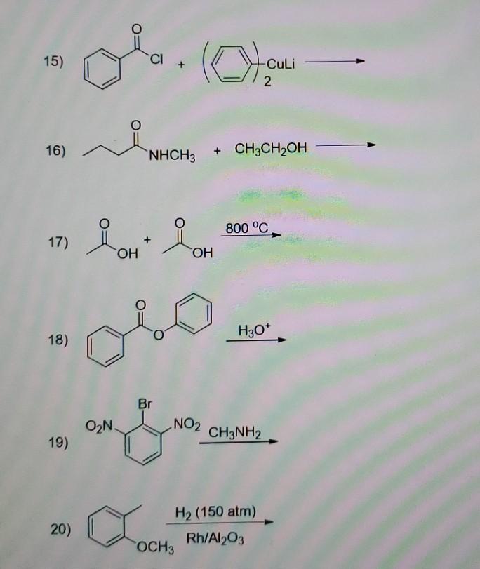 Solved ) . ليه 15) Culi 2 INACH 16) NHCH3 + CH3CH2OH 800 °C | Chegg.com