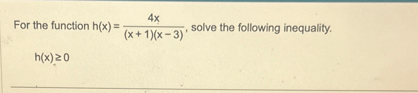 Solved For the function h(x)=4x(x+1)(x-3), ﻿solve the | Chegg.com