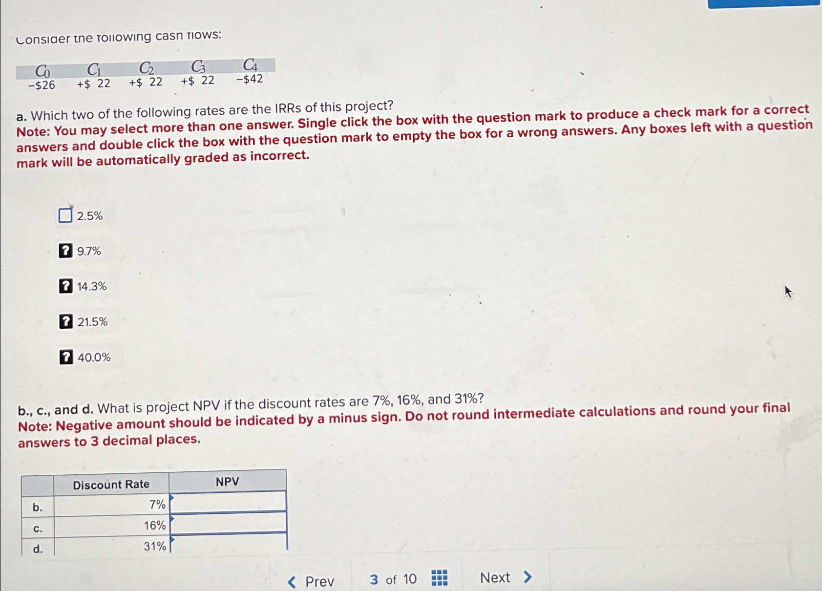 Problem: Multiple IRRs. Consider tne rollowing cAsh | Chegg.com