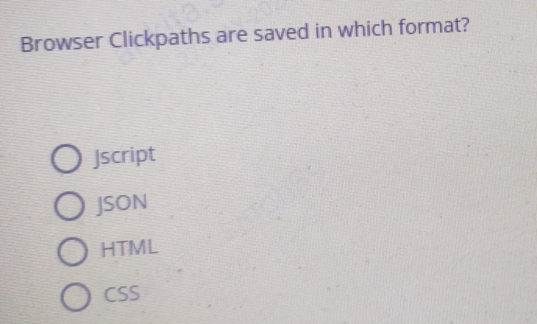 Solved Browser Clickpaths are saved in which | Chegg.com