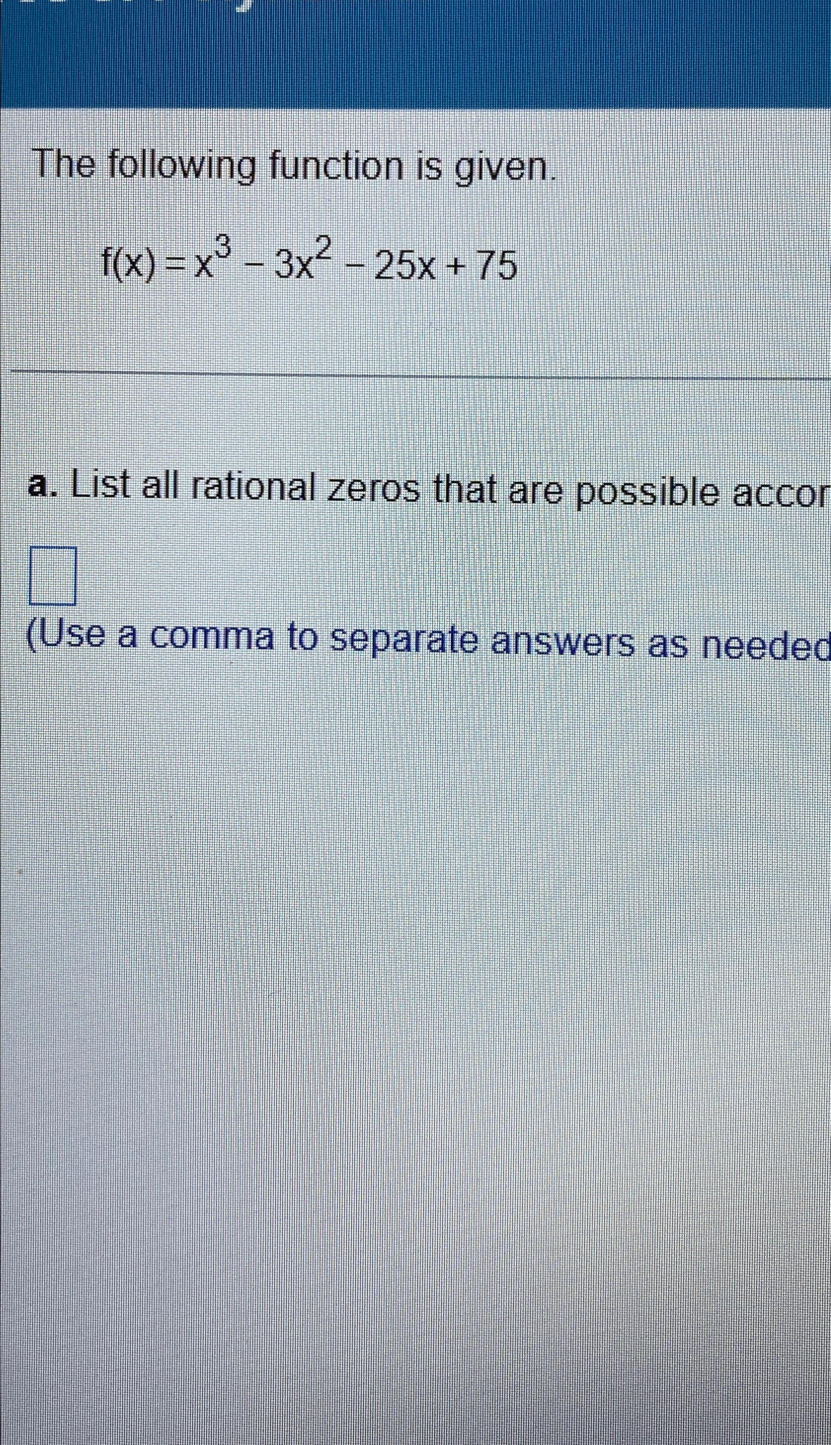 Solved The following function is given.f(x)=x3-3x2-25x+75a. | Chegg.com