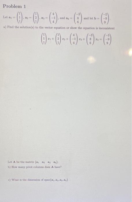 Solved Let a1=⎝⎛111⎠⎞,a2=⎝⎛121⎠⎞,a3=⎝⎛4−14⎠⎞, and | Chegg.com