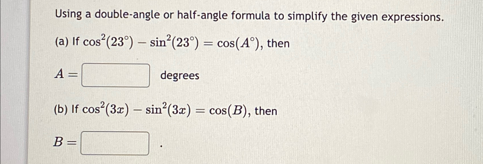 Solved Using a double-angle or half-angle formula to | Chegg.com
