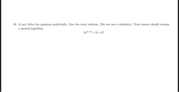 Solved 10. ( 6 pts) Solve the equation analytically. Give | Chegg.com Solved 10. ( 6 pts) Solve the equation analytically. Give | Chegg.com