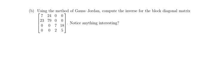 Solved (b) Using the method of Gauss-Jordan, compute the | Chegg.com