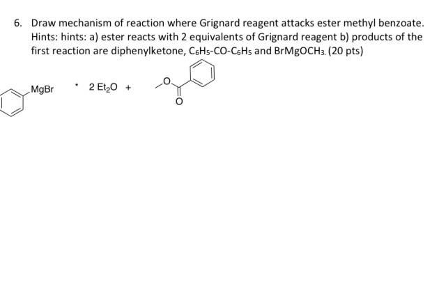 Solved 6. Draw mechanism of reaction where Grignard reagent | Chegg.com