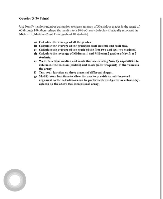 Solved Question 3 (30 Points) Use NumPy random-number | Chegg.com