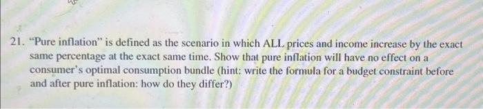 Solved 21. "Pure inflation" is defined as the scenario in | Chegg.com