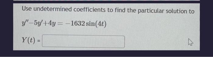 Solved Use undetermined coefficients to find the particular | Chegg.com