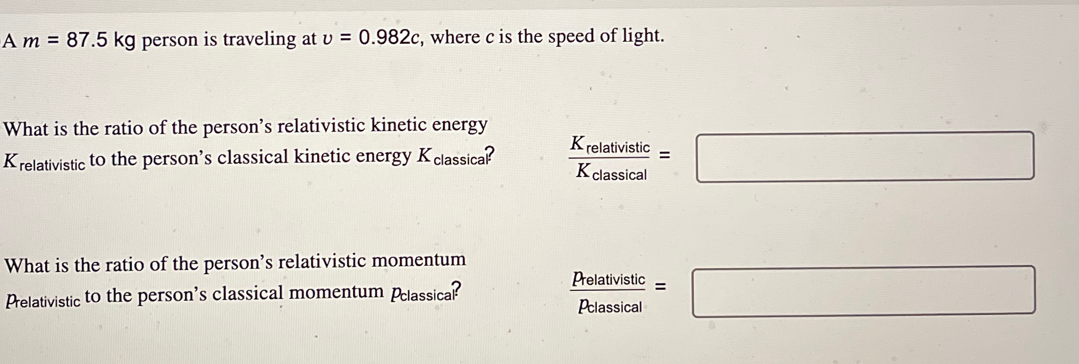 Solved A m=87.5kg ﻿person is traveling at v=0.982c, ﻿where c | Chegg.com