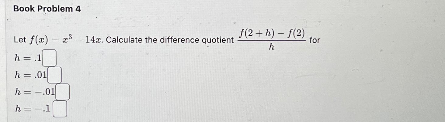 Solved Book Problem 4Let f(x)=x3-14x. ﻿Calculate the | Chegg.com