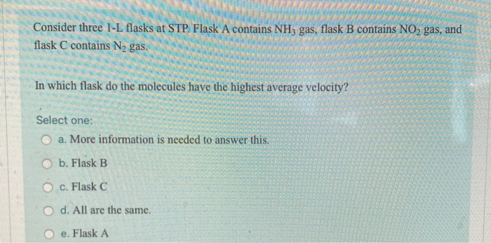 Solved Consider three 1-L flasks at STP. Flask A contains | Chegg.com
