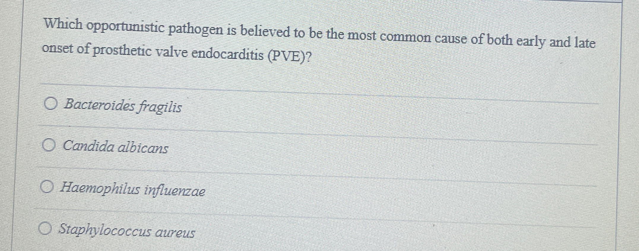 Solved Which opportunistic pathogen is believed to be the | Chegg.com