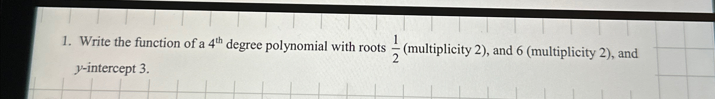 Solved Write the function of a 4th ﻿degree polynomial with | Chegg.com