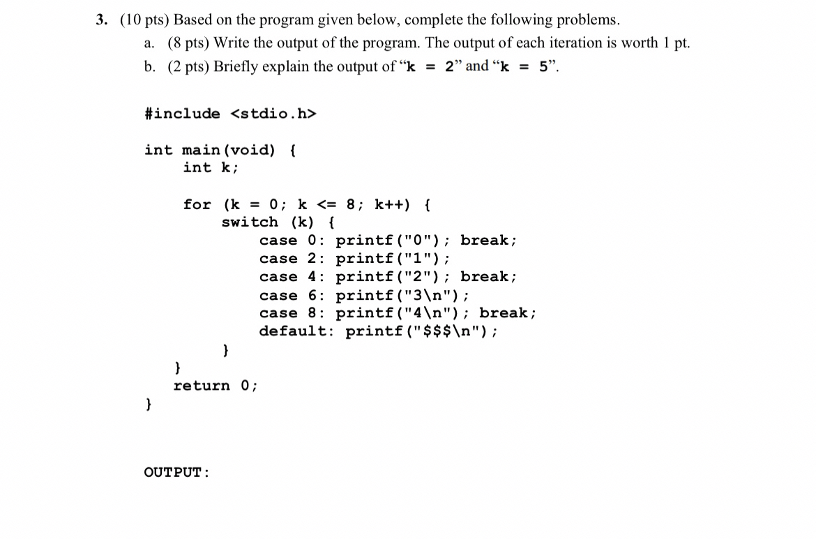 Solved (10 ﻿pts) ﻿Based on the program given below, complete | Chegg.com