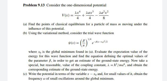 Solved Problem 9.13 Consider the one-dimensional potential | Chegg.com