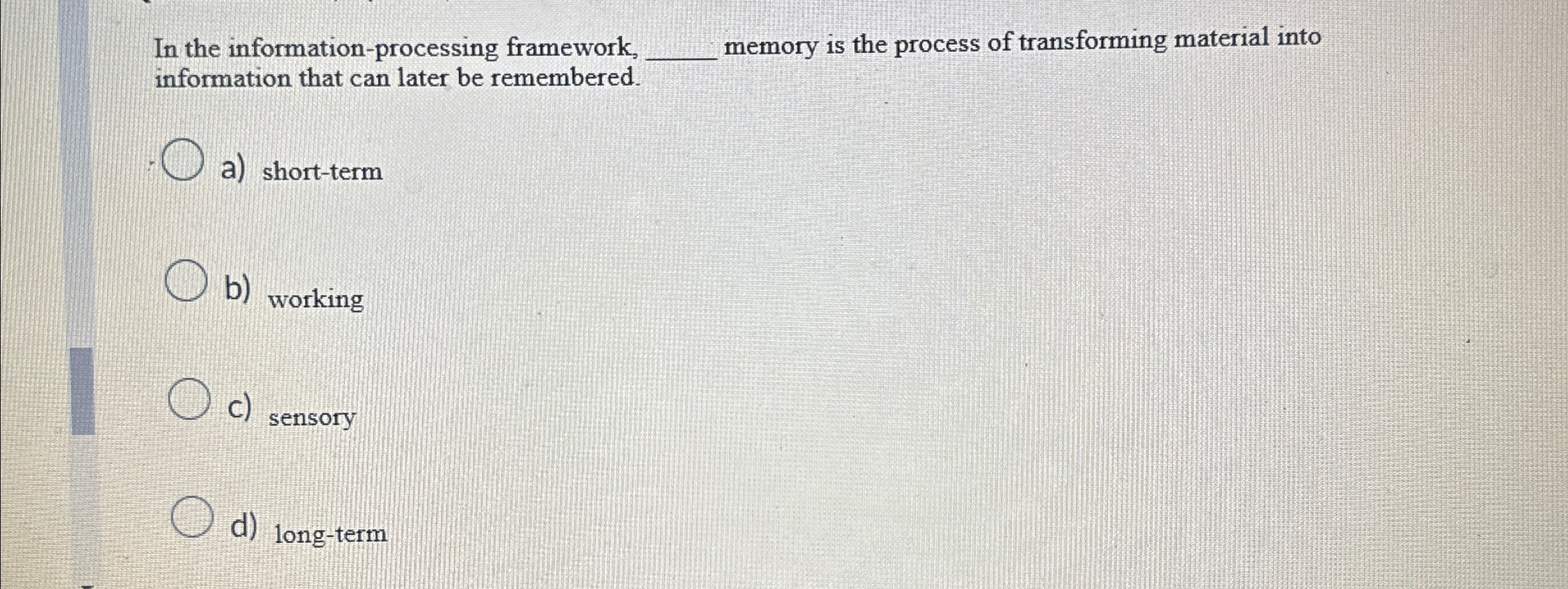 Solved In the information-processing framework, q, ﻿memory | Chegg.com