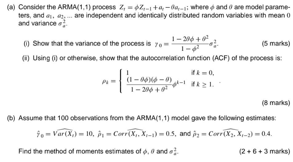Solved (a) Consider the ARMA(1,1) process Zt=ϕZt−1+at−θat−1; | Chegg.com