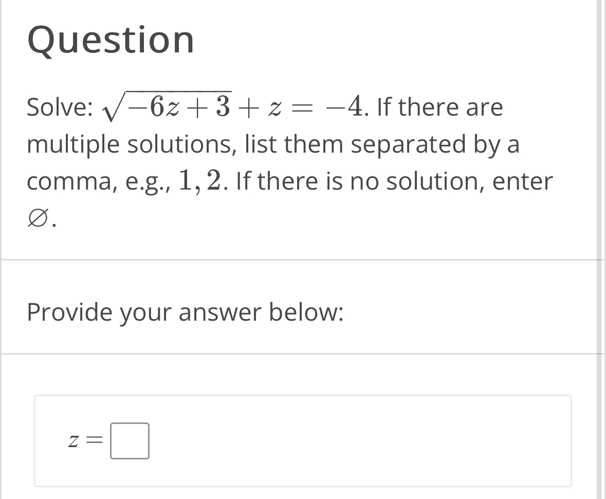 Solved QuestionSolve: -6z+32+z=-4. ﻿If there are multiple | Chegg.com