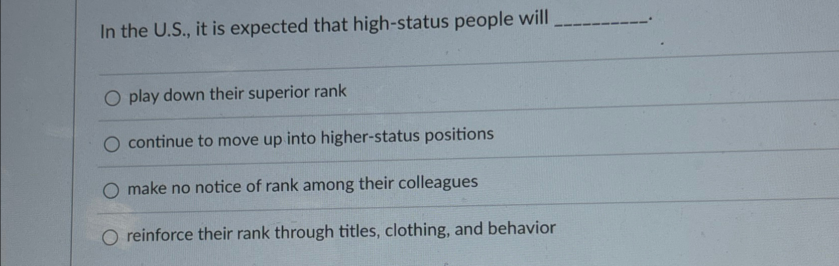 Solved In the U.S., ﻿it is expected that high-status people | Chegg.com